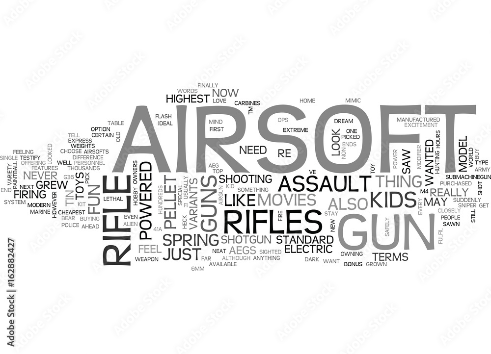 AIRSOFT RIFLES FOR KIDS WHO NEVER GREW UP TEXT WORD CLOUD CONCEPT Stock ...