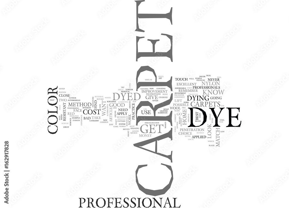 WHAT YOU SHOULD KNOW ABOUT CARPET DYE TEXT WORD CLOUD CONCEPT Stock ...