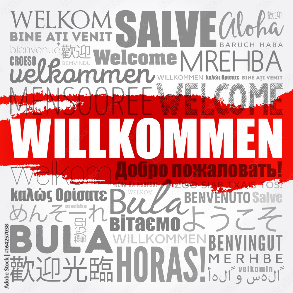 Willkommen, Welcome in German, word cloud in different languages ...