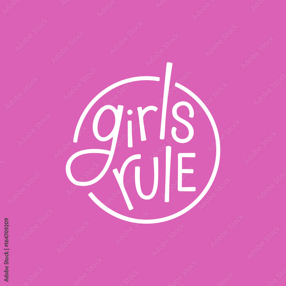 Vector illustration in simple style with hand-lettering phrase girls ...