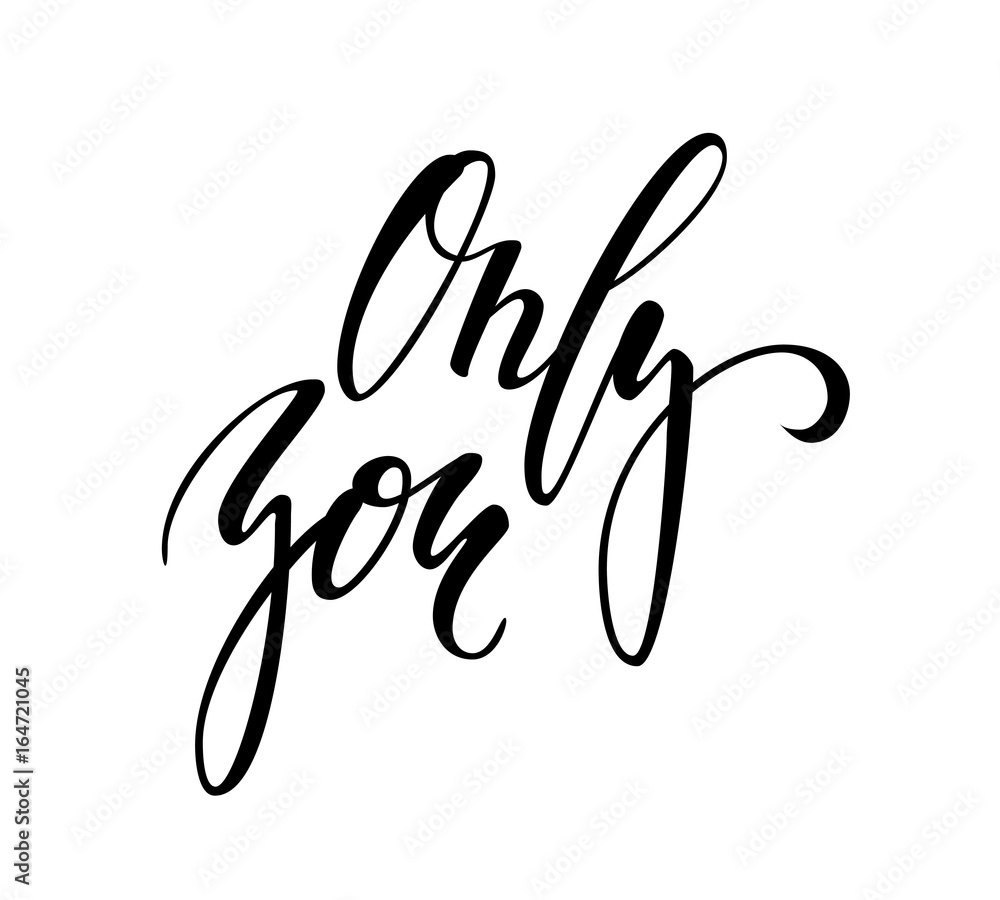 Vettoriale Stock Only you. Hand drawn brush pen lettering isolated on ...