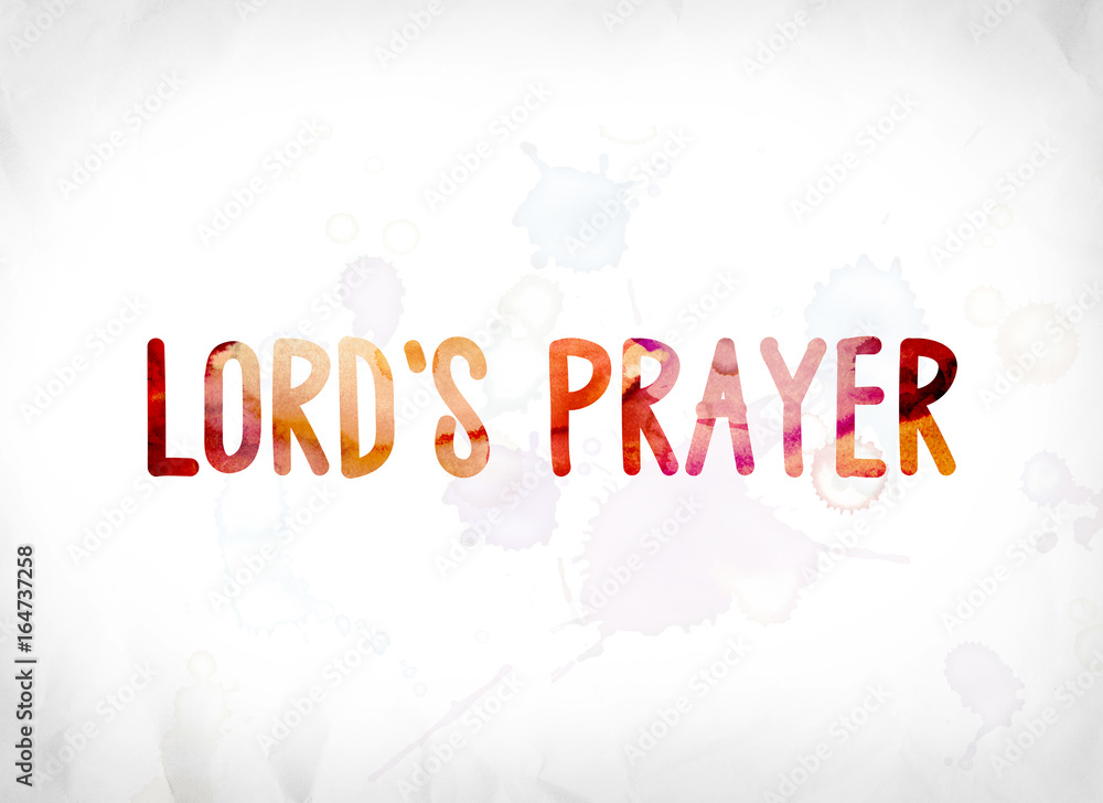 Lord's Prayer Concept Painted Watercolor Word Art Stock Illustration ...