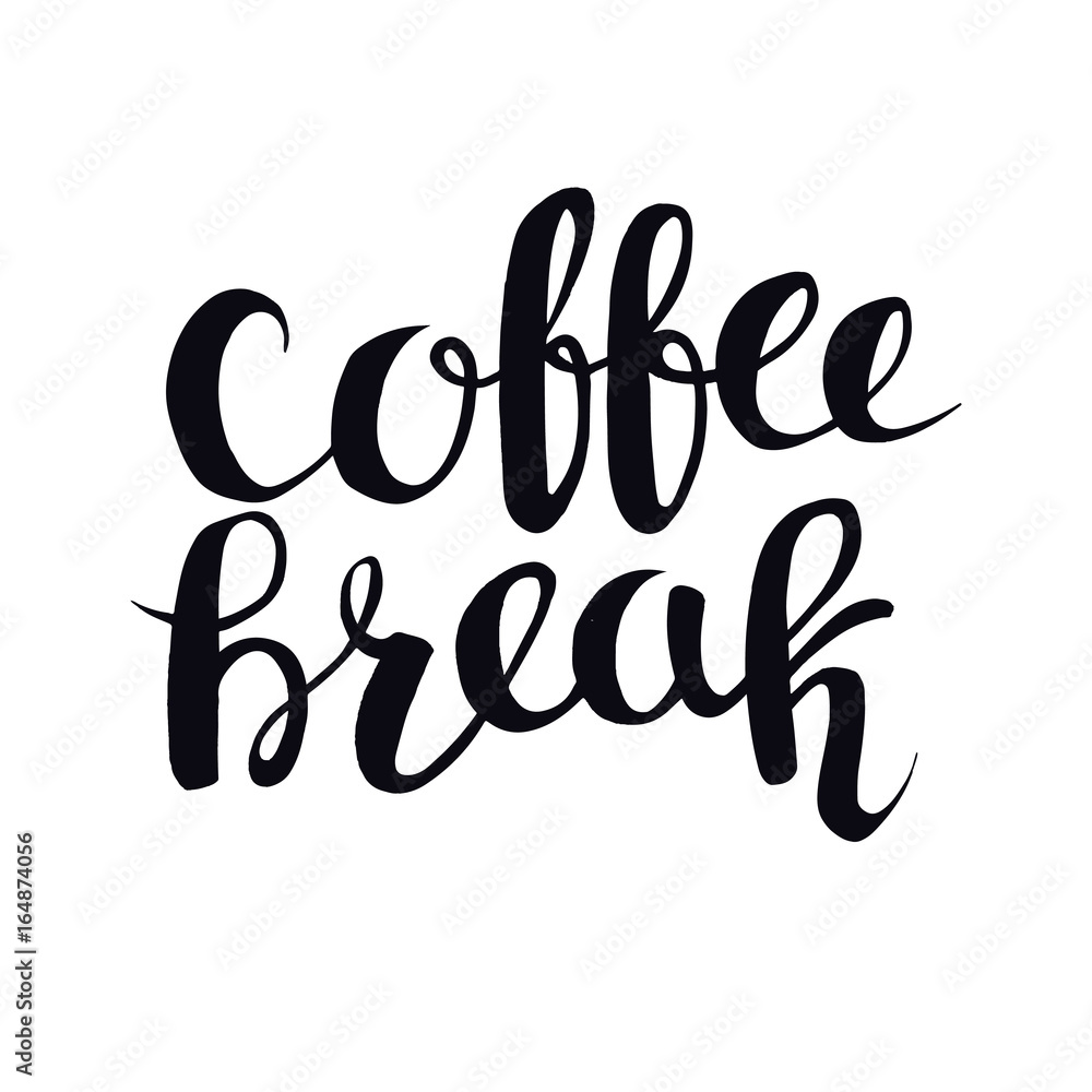 Coffee break hand drawn typography poster. Black ink calligraphy ...
