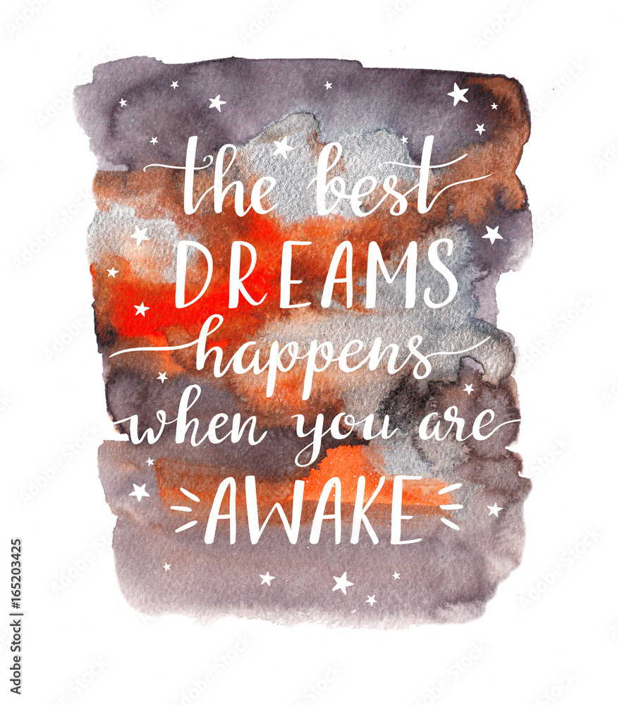 Stylish motivational phrase - The best dreams happens when you are ...