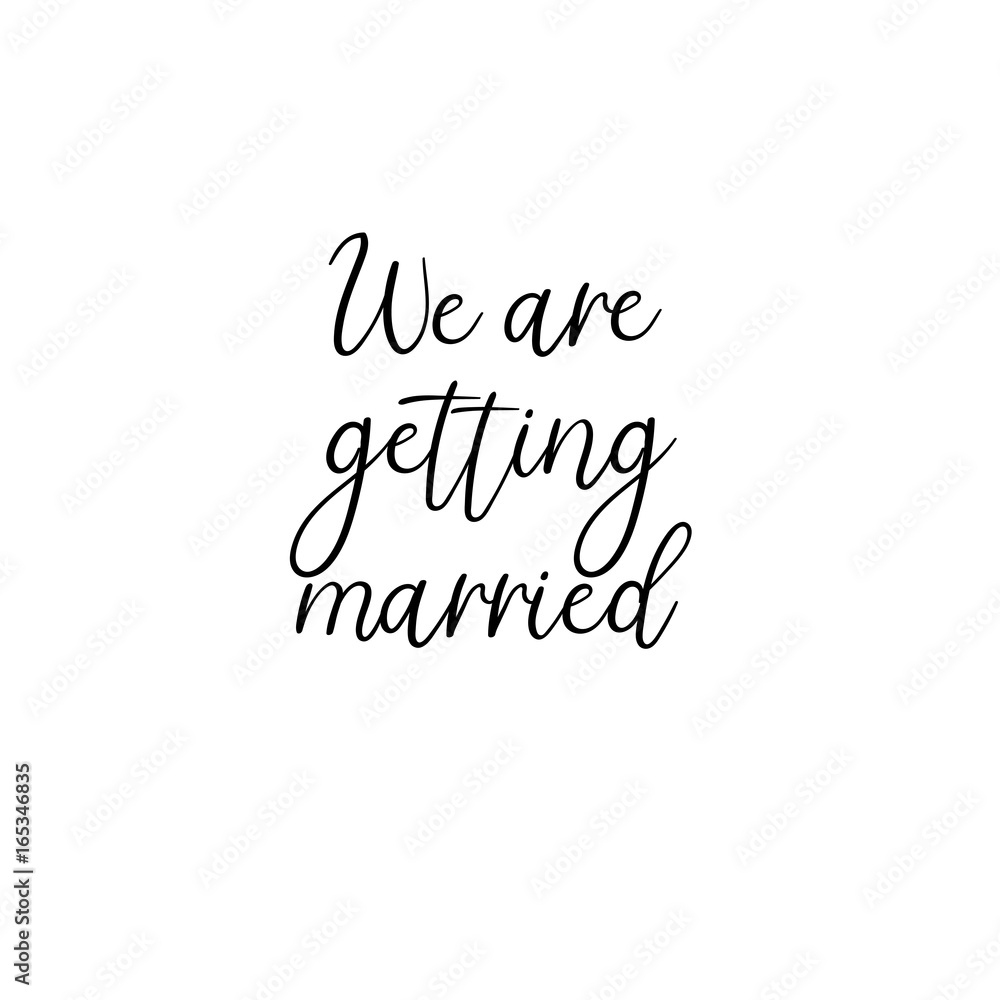 We are getting married handwritten text. Calligraphy inscription for ...