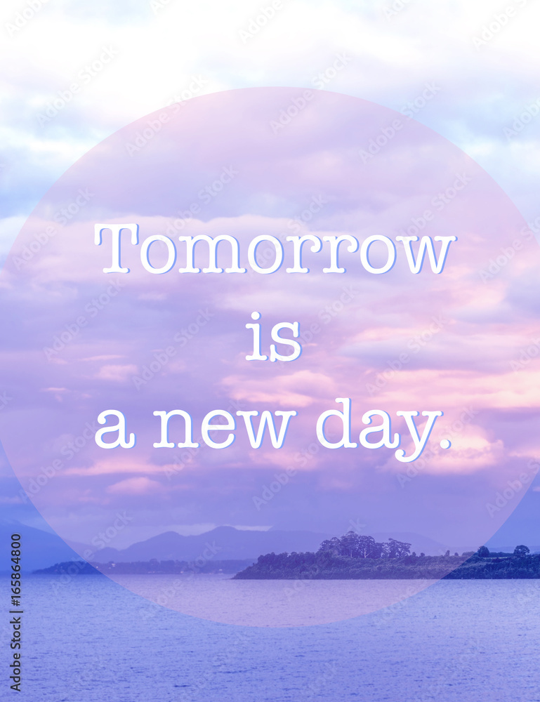 inspiration words, tomorrow is a new day Stock Photo | Adobe Stock