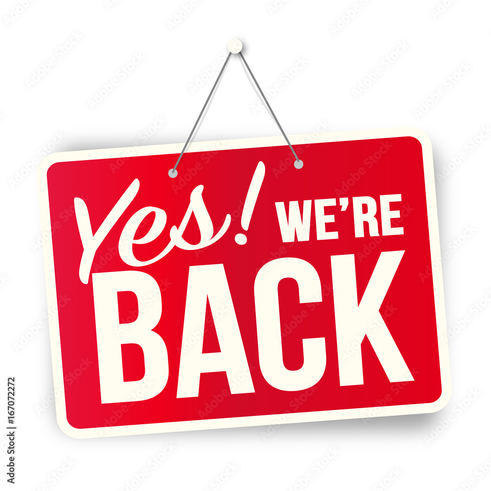 Yes we’re back ! Stock Vector | Adobe Stock