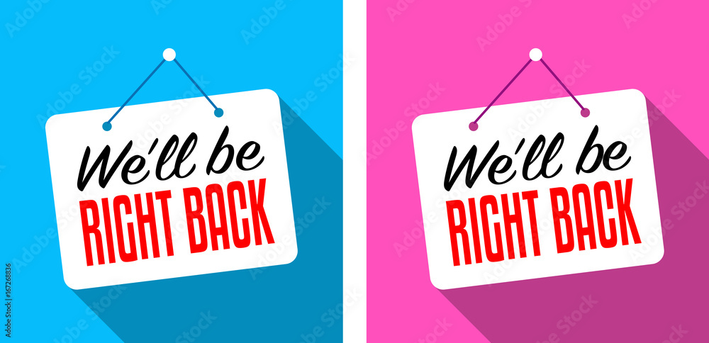 We'll be right back Stock Vector | Adobe Stock