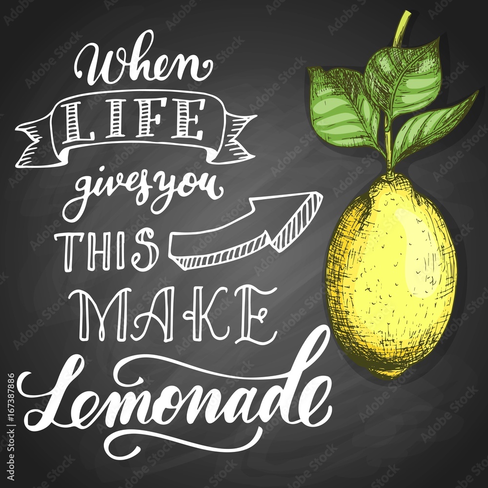 Hand-drawn lemon colorful sketch, with white lettering slogan When life ...