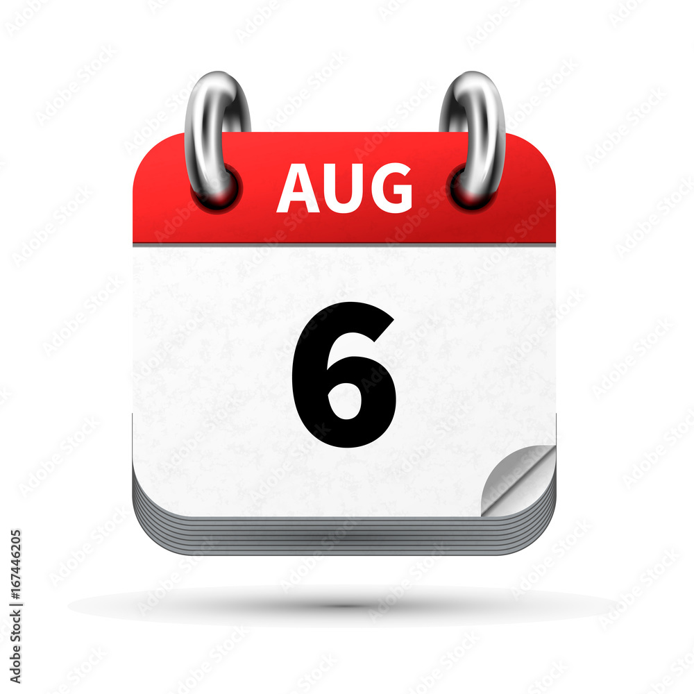 Bright realistic icon of calendar with 6 august date isolated on white ...
