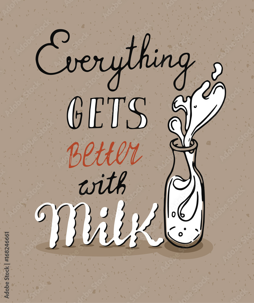 Hand-drawn image of milk bottle with milk splashes. Handwritten text ...