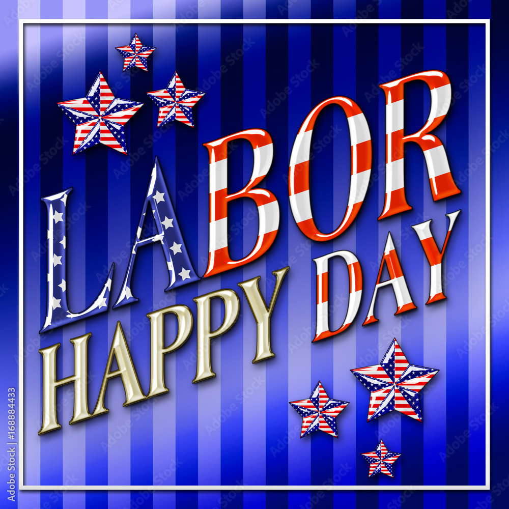 Happy Labor Day, 3D, American Stars, gradient vertical blue striped ...