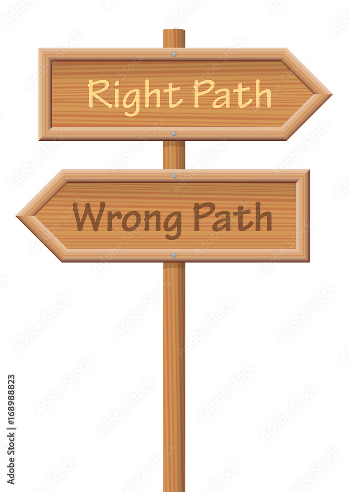 Guidepost showing the right path and the wrong path, pointing into ...