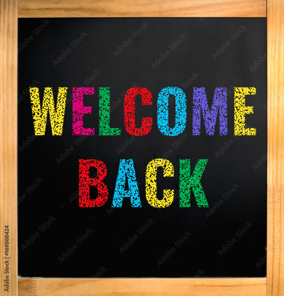 welcome back, colorful chalk text over black board Stock Photo | Adobe ...