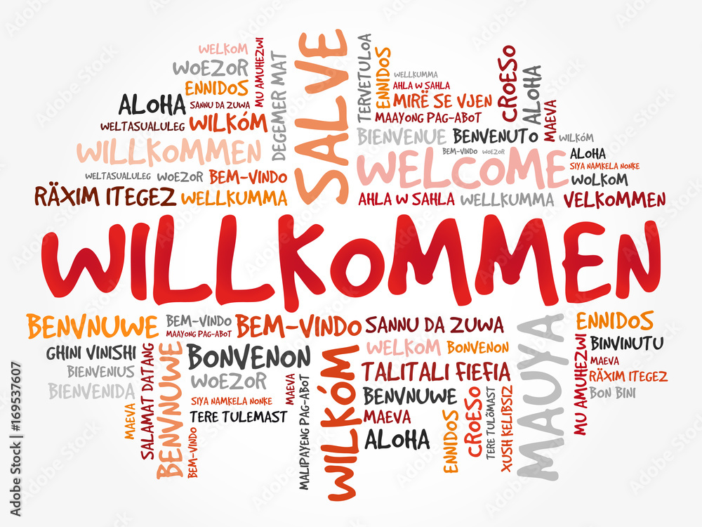 Willkommen (Welcome in German) word cloud in different languages ...