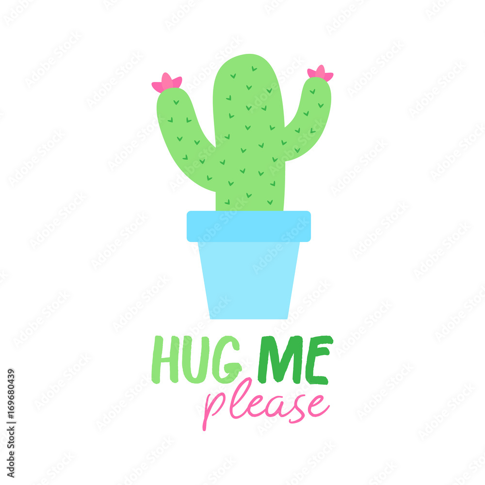 Hug me please cactus in pot print. Vector illustration drawing. Green ...