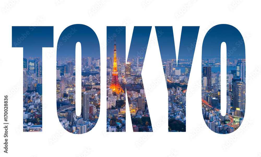 Word TOKYO over Skyline of Tokyo Cityscape with Tokyo Tower at night ...