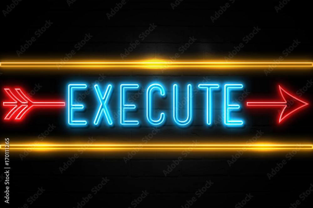 Execute - fluorescent Neon Sign on brickwall Front view Stock ...