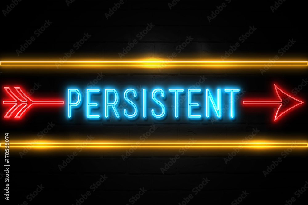Persistent - fluorescent Neon Sign on brickwall Front view Stock ...