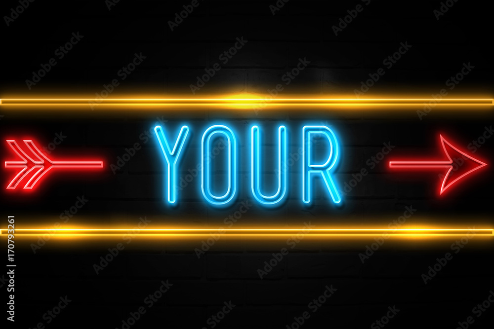 Your - fluorescent Neon Sign on brickwall Front view Stock Illustration ...