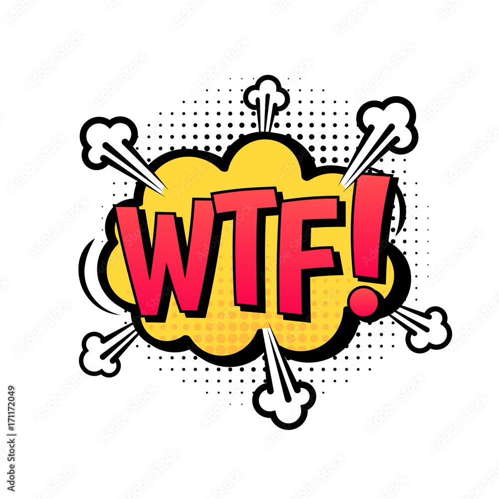 WTF speech bubble. Vector comic cartoon explosion with text "wtf ...