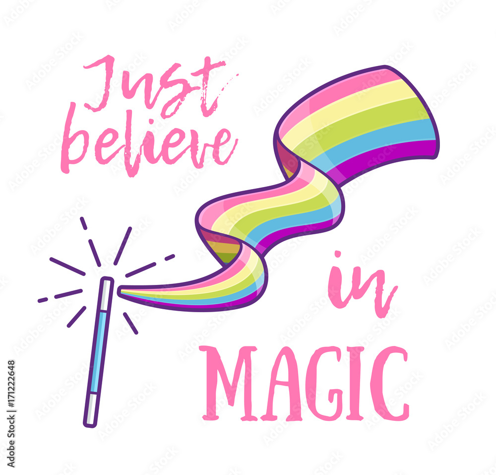 Magic wand making a rainbow color trail and slogan Just Believe in ...
