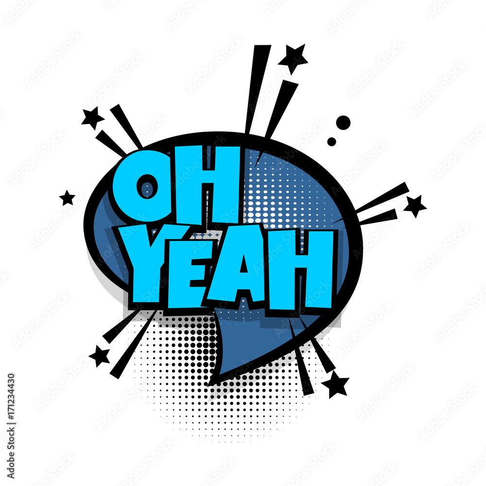 Oh yeah, yes, lettering. Comics book balloon. Bubble icon speech phrase ...