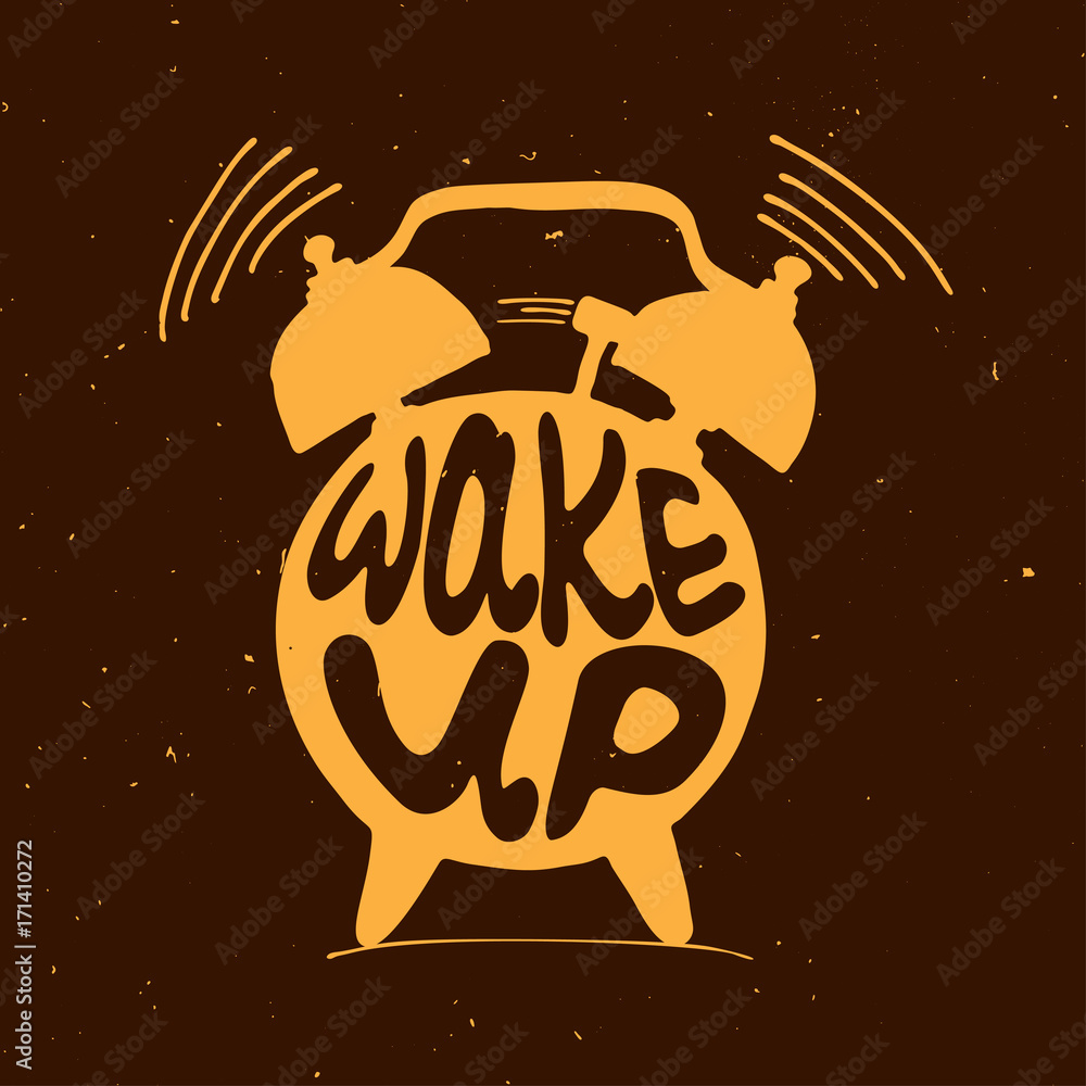 Hand draw Alarm clock illustration with lettering about wake up. Waking ...
