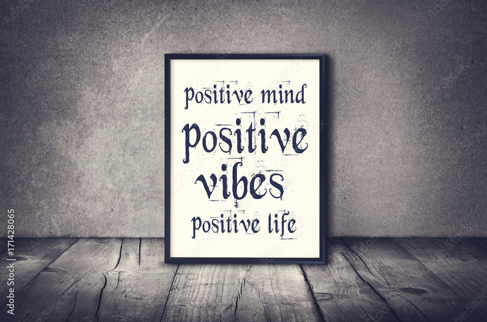 Positive mind, vibes, life inspirational quote. Inspirational quote and ...