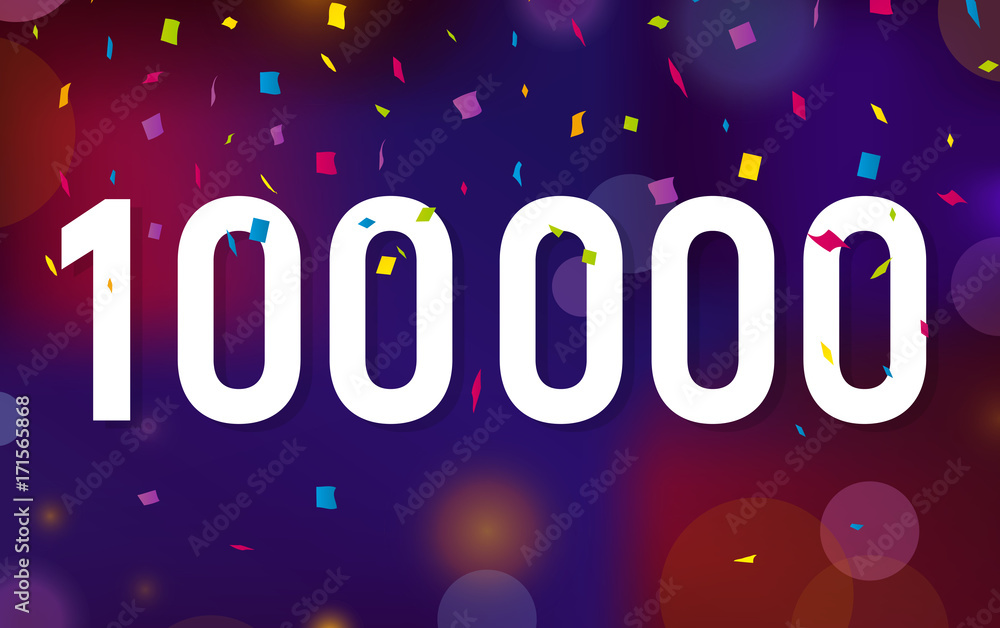Congratulations 100K followers, one hundred thousand followers. Thanks ...