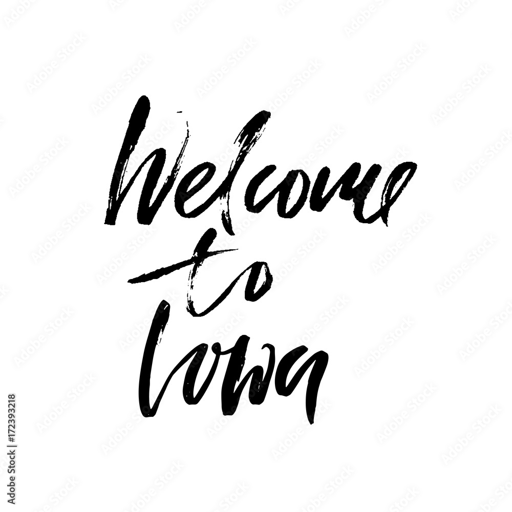 Welcome to Iowa. Modern dry brush lettering. Retro typography print ...
