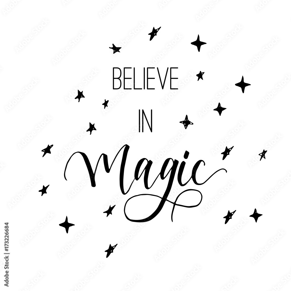"Believe in magic" calligraphic sign. Hand written text for design ...