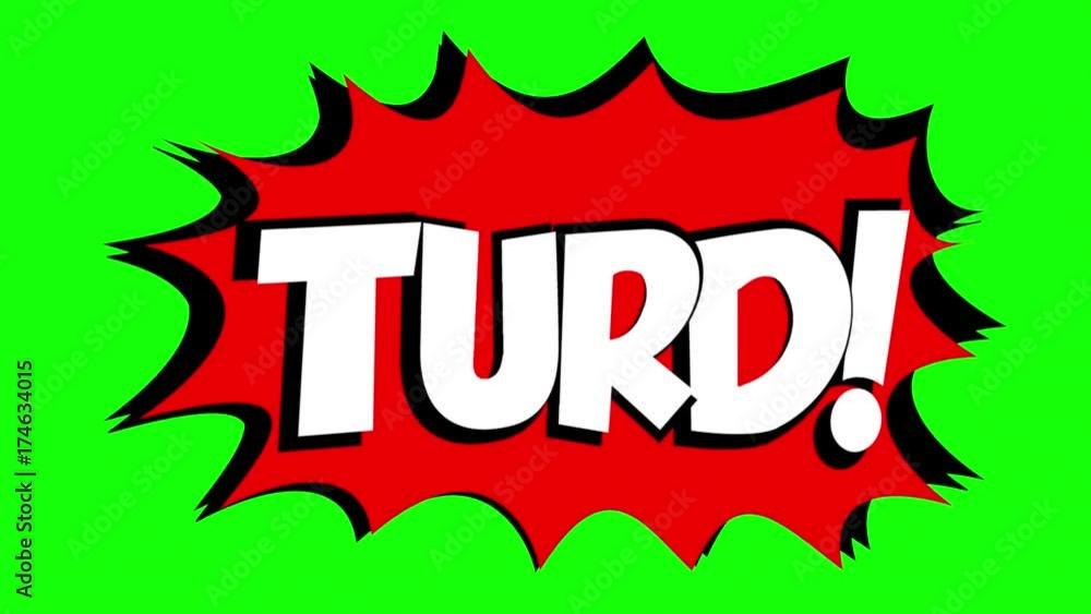 A comic strip speech bubble cartoon animation, with the words Piss Turd ...