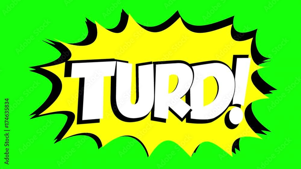 A comic strip speech bubble cartoon animation, with the words Piss Turd ...