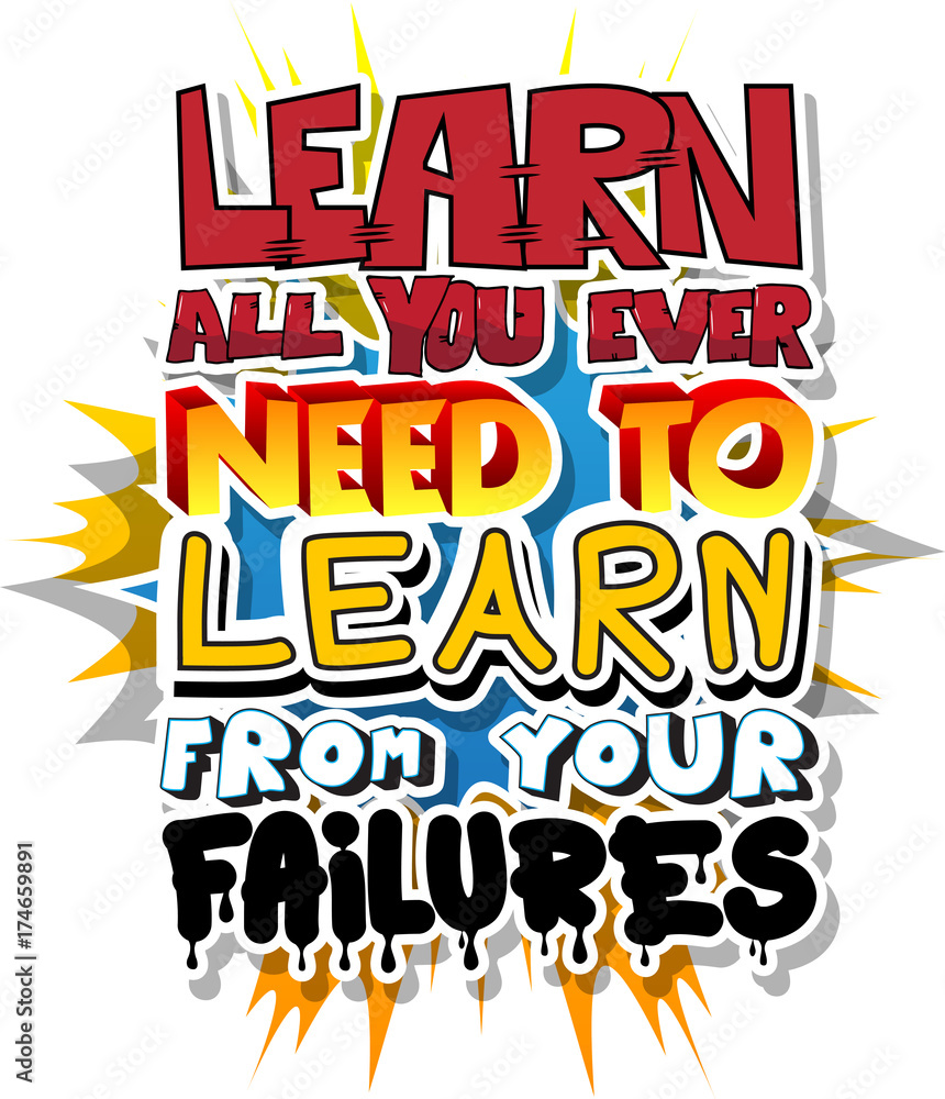 Learn All You Ever Need to Learn from Your Failures. Vector illustrated ...