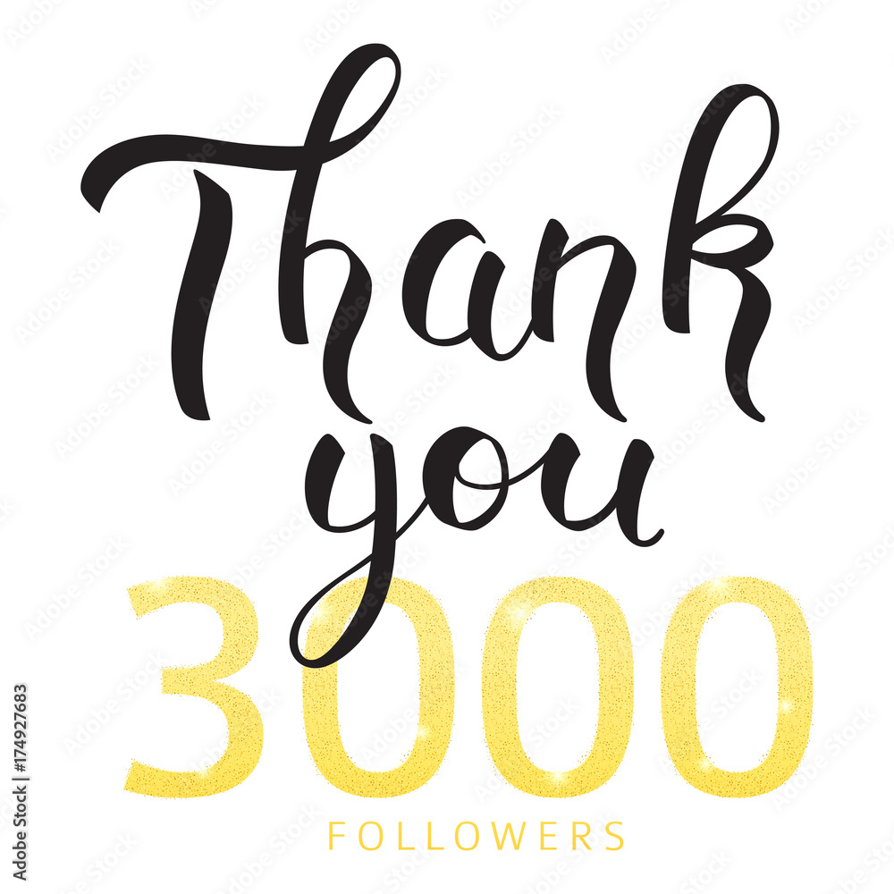 Thank You 3000 Followers hand lettering Symbol. Beautiful Greeting Card ...