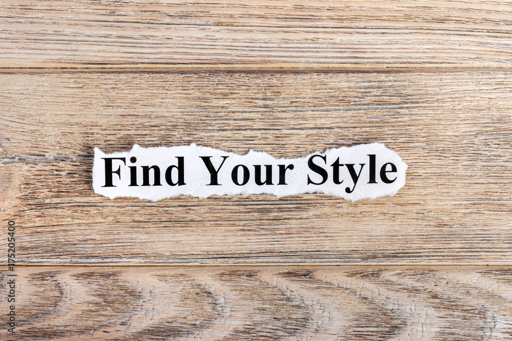 Find Your Style text on paper. Word Find Your Style on torn paper ...