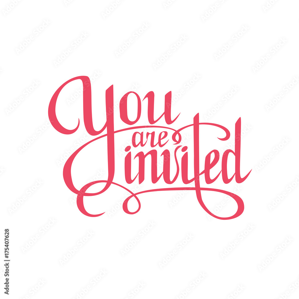 you are invited sign.Hand drawn lettering. Greeting card with ...