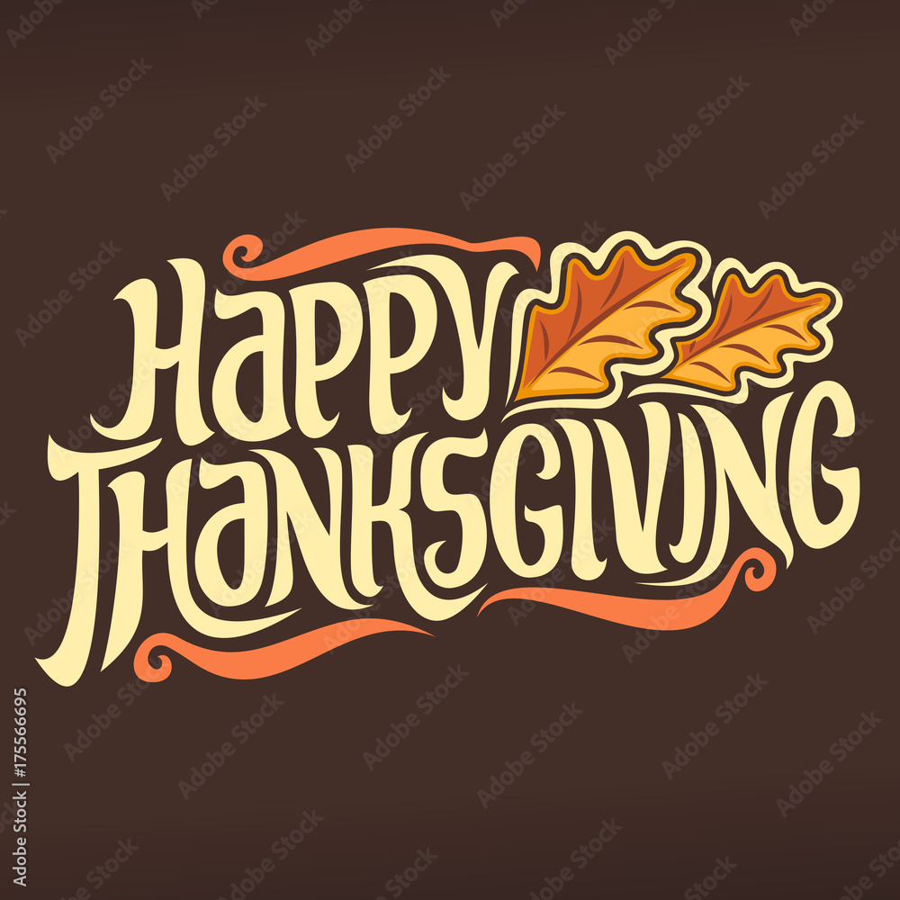 Vector poster for Thanksgiving holiday: vintage autumn logo with oak ...