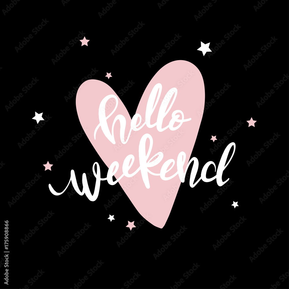 Hand Lettering Quote, Hello Weekend, Calligraphy with pink heart and ...