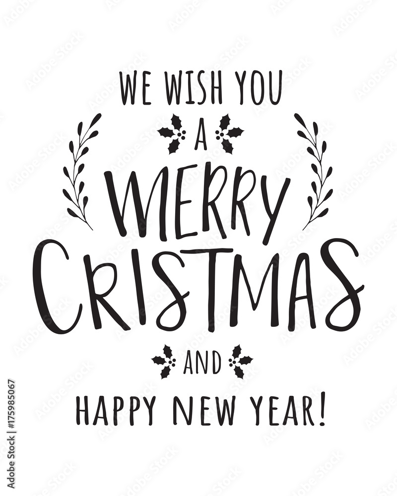 We Wish You A Merry Christmas And A Happy New Year