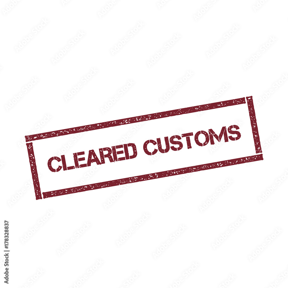 Cleared Customs rectangular stamp. Textured red seal with text isolated ...