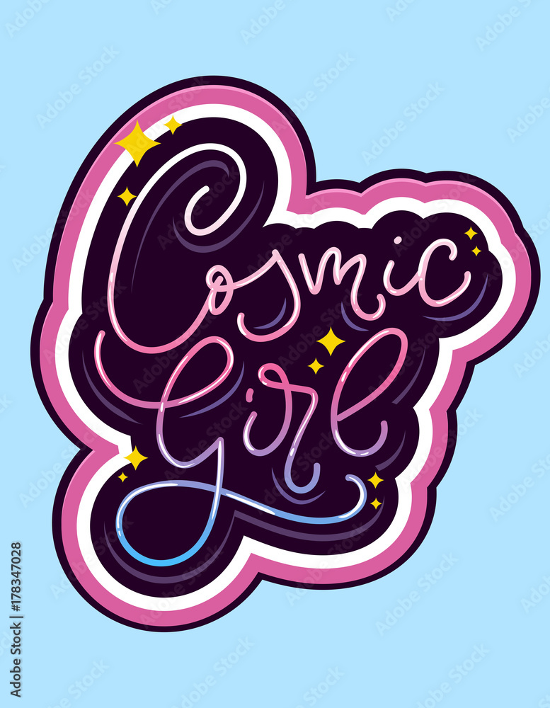 Cosmic girl lettering quote. Vector illustration. Feminism ...