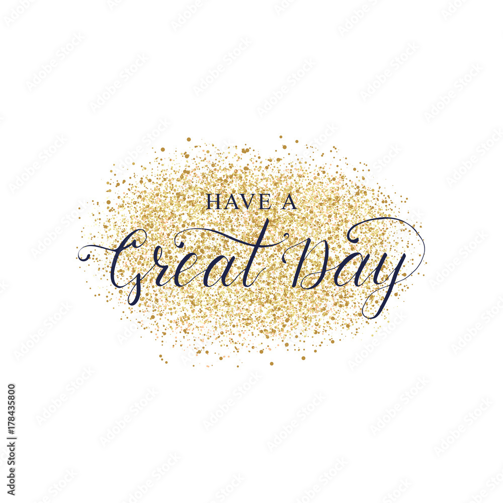 Have a great day hand written lettering, isolated on white background ...