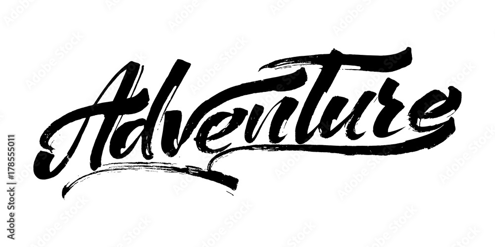 Adventure. Modern Calligraphy Hand Lettering for Serigraphy Print Stock ...