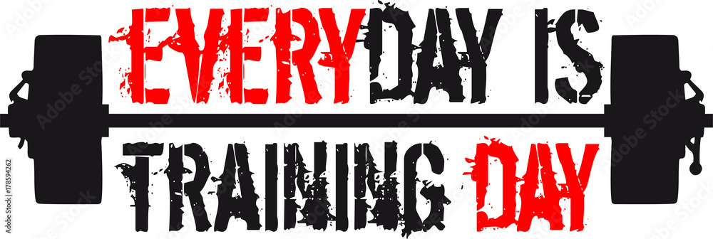hanteln everyday is training day gym muskeln stark workout cool design ...