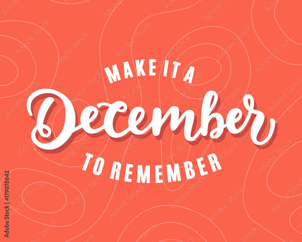 Make It A December To Remember. hand lettering, modern calligraphy ...