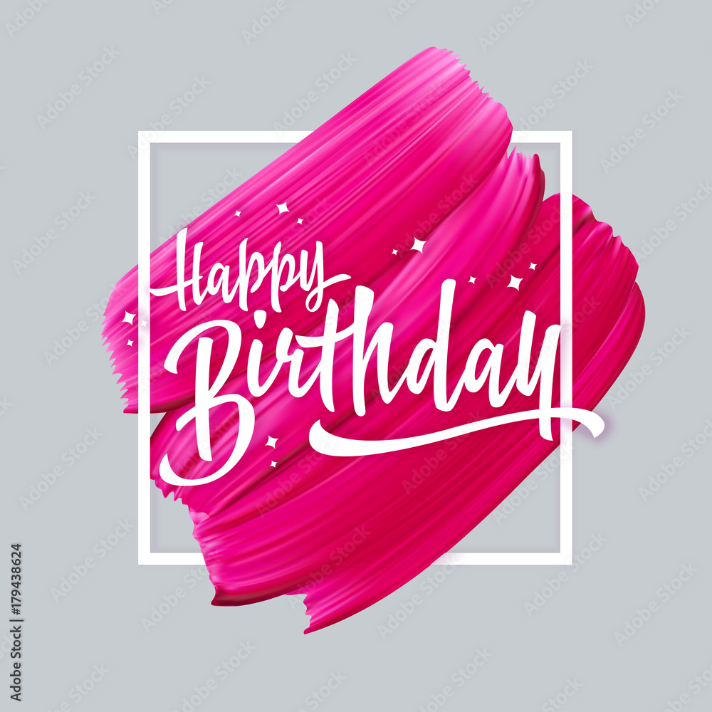 Happy Birthday Lettering on pink lipstick smear background in white ...