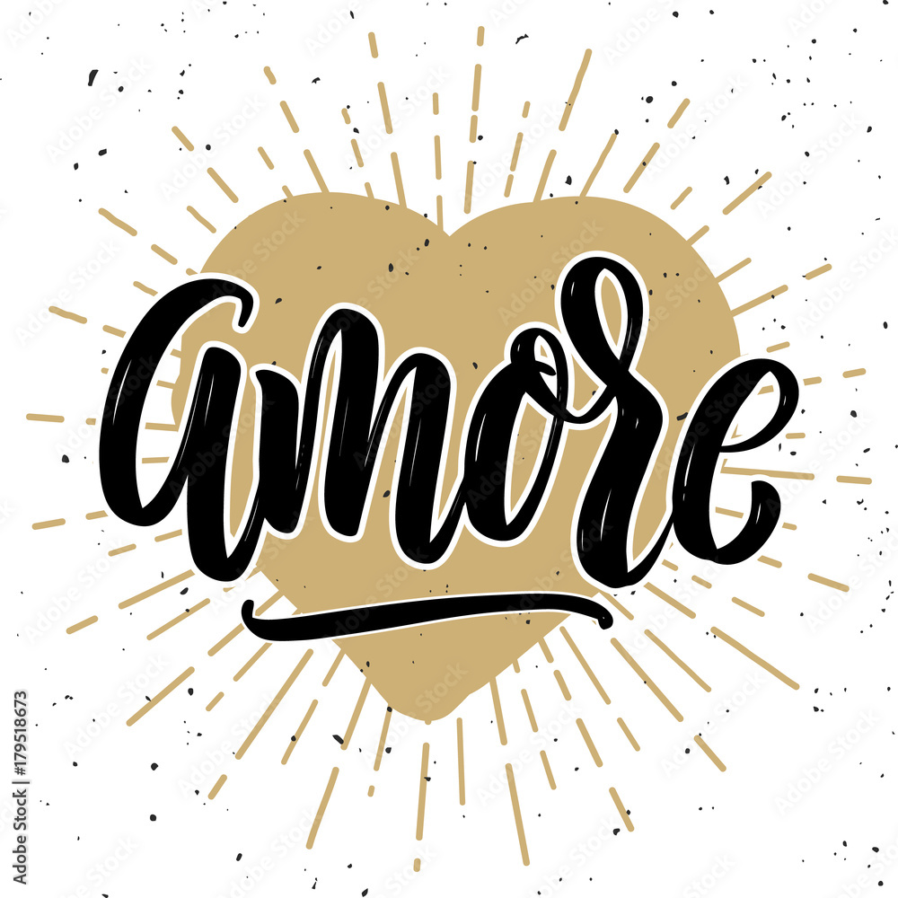 Amore. Hand drawn motivation lettering quote. Design element for poster ...