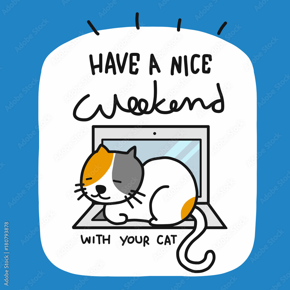 Have a nice weekend with your cat word and cartoon vector illustration ...